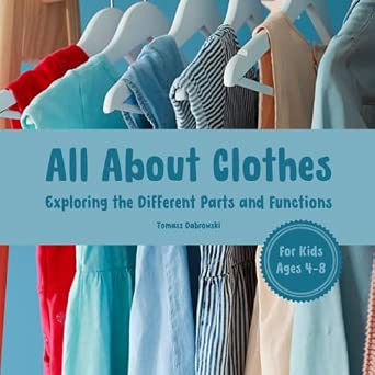 All About Clothes: Exploring the Different Parts and Function ...