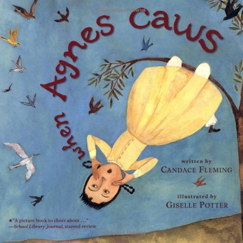 When Agnes Caws: Fleming, Candace, Potter, Giselle: 9780689851186 ...