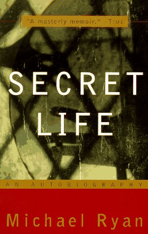 Secret Life: An Autobiography: Ryan, Michael: 9780679767763: Amazon.com ...
