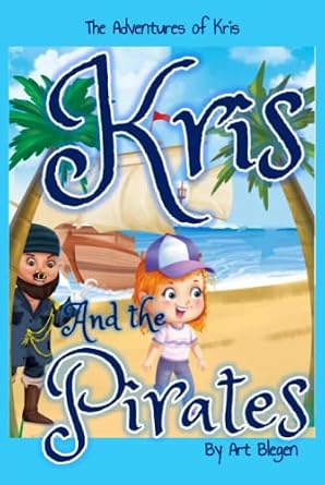Amazon.com: Kris and the Pirates: Book 2 of The Adventures of Kris ...