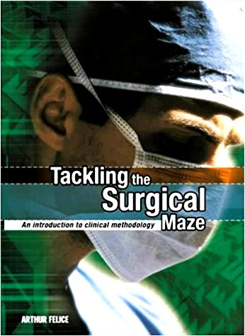 Amazon | Tackling the Surgical Maze: An Introduction to Clinical ...