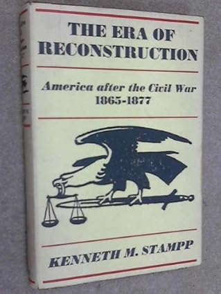 The Era of Reconstruction, America after the Civil War 1865 - 1877 ...