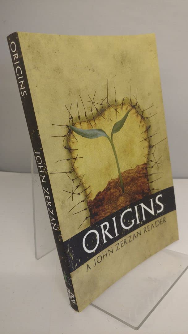 Origins: A John Zerzan Reader: John Zerzan, Kevin Tucker: Amazon.com: Books