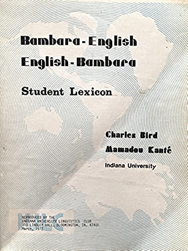 Bambara-English and English-Bambara Student Lexicon: Charles Bird ...