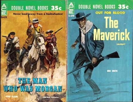 The Maverick / The Man Who Was Morgan (Vintage Ace Double, D-470): Ben ...