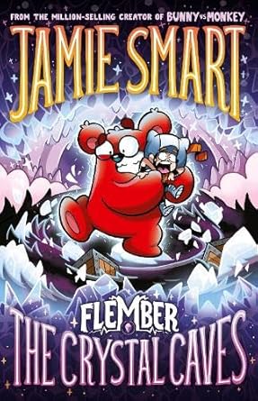 Flember 2: The Crystal Caves (from the million-selling Jamie Smart ...