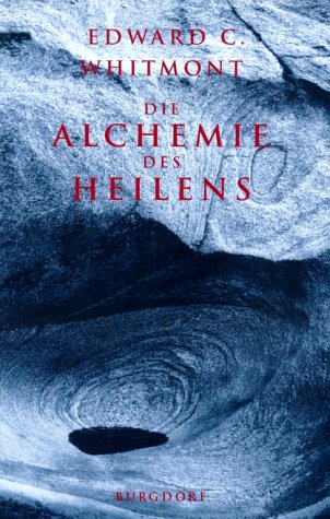 Die Alchemie des Heilens : Whitmont, Edward C.: Amazon.de: Bücher