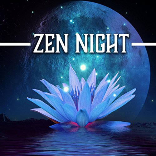 Play Zen Night: Music to Help You Fall Asleep Fast and Sleep All Night ...