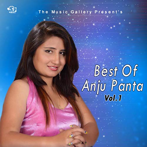Amazon.com: Best Of Anju Panta, Vol-1 : Anju Panta: Digital Music