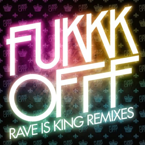 Amazon.com: Rave Is King Remixes [Clean] : Fukkk Offf: Digital Music