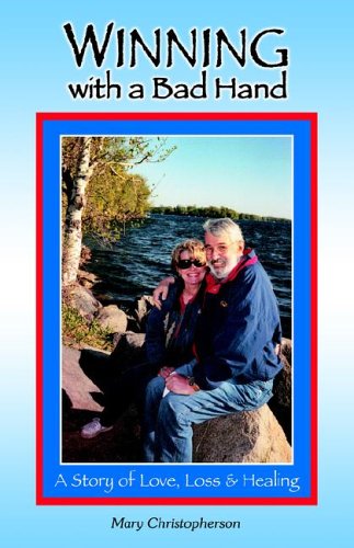 Winning With a Bad Hand: A Story of Love, Loss & Healing ...