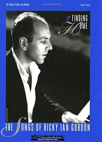 Finding Home Songs Of Ricky Ian Gordon (2003-07-01): Ricky Ian Gordon ...