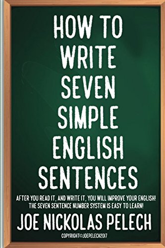 HOW TO WRITE SEVEN SIMPLE ENGLISH SENTENCES: AFTER YOU READ IT, AND ...