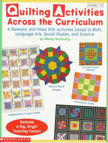 Quilting Activities Across the Curriculum (Grades 1-3): Buchberg, Wendy ...