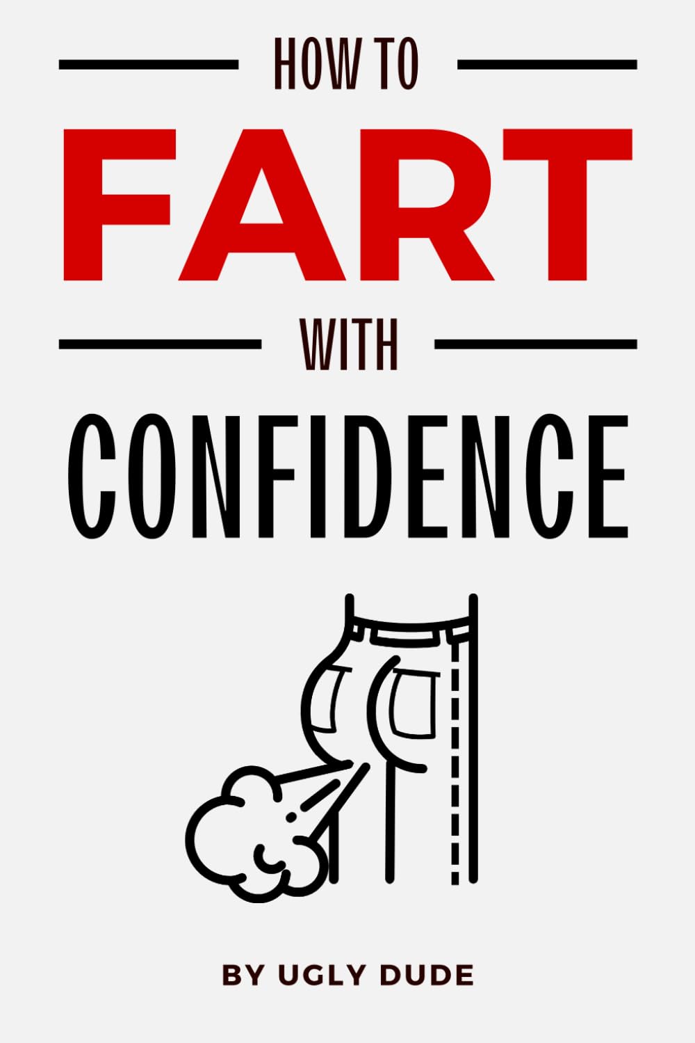 How To Fart With Confidence: Adult Joke Prank Gag Gift | Inappropriate ...
