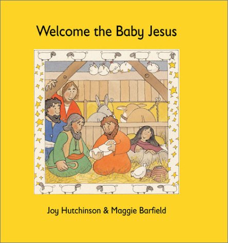 Welcome the Baby Jesus: Barfield, Maggie, Hutchinson, Joy ...