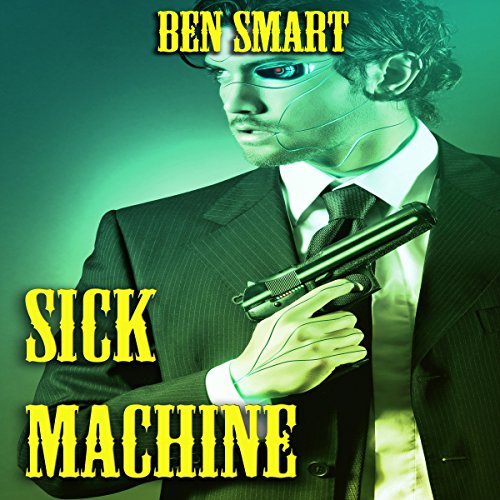 Amazon.com: Sick Machine (Audible Audio Edition): Ben Smart, Charles ...