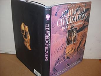 Old World Civilizations: The Rise of Cities and States (Illustrated ...