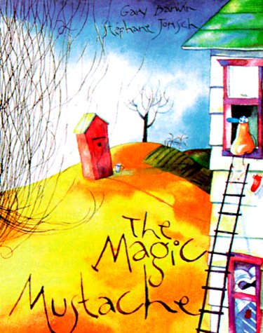 The Magic Mustache: Barwin, Gary, Jorisch, Stephane: 9781550376067 ...