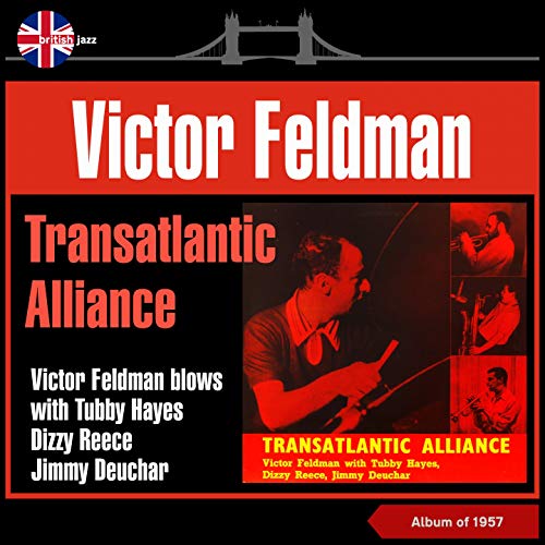 Amazon Musicでヴィクター・フェルドマンのTransatlantic Alliance - Victor Feldman Blows ...