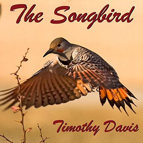 Amazon.com: The Songbird : Timothy Davis: Digital Music