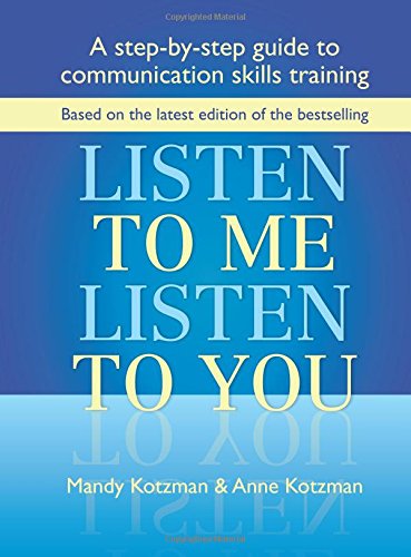Buy Listen to Me, Listen to You: A step-by-step guide to communication ...
