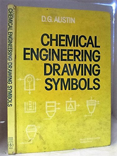 Chemical Engineering Drawing Symbols: Austin, D.G.: 9780711433182 ...