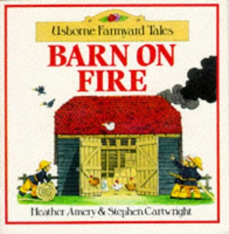 Barn on Fire (Usborne Farmyard Tales): Amery, Heather: 9780746004715 ...