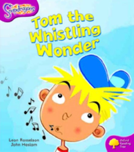 Oxford Reading Tree: Level 10: Snapdragons: Tom the Whistling Wonder ...