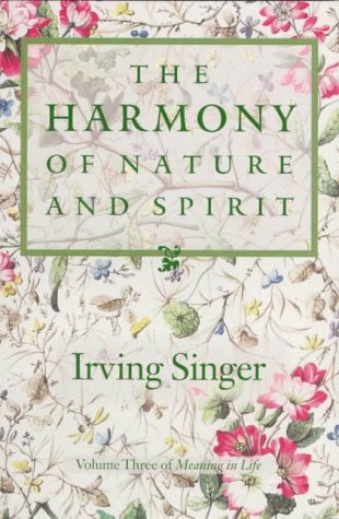 Harmony of Nature and Spirit: Singer, Professor Irving: 9780801860515 ...