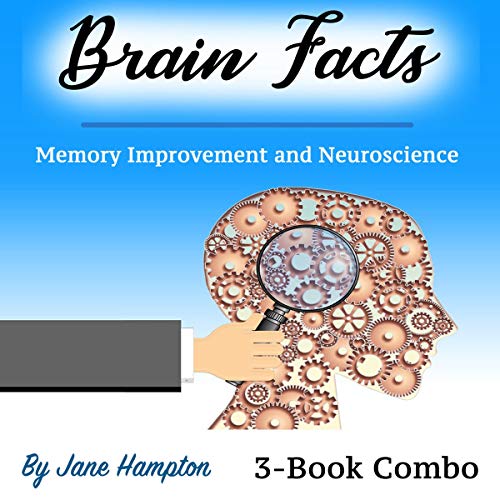 Neuroplasticity: 3 in 1 Combo of Brain Facts, Neuroscience, and ...