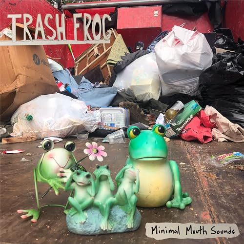 Amazon Music - Trash FrogのMinimal Mouth Sounds - Amazon.co.jp