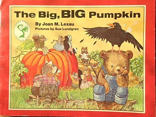 The big, big pumpkin (Little sprout first readers): Lexau, Joan M ...