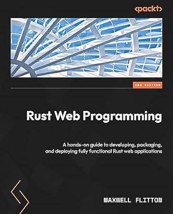 Amazon | Rust Web Programming: A hands-on guide to developing, packaging, and deploying fully ...