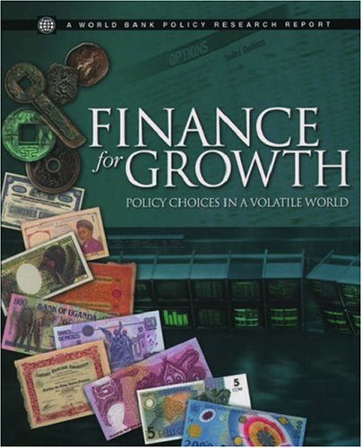 Finance for Growth: Policy Choices in a Volatile World (World Bank ...