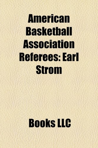 American Basketball Association Referees: Earl Strom, Norm Drucker, Ed ...