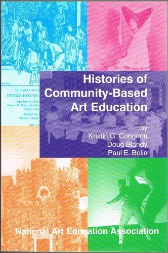 Histories of Community Based Art Education: Congdon, Kristin, Doug ...
