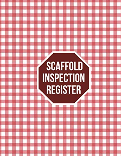 Scaffold Inspection Register: Daily Routine Inspection, Project Safety ...