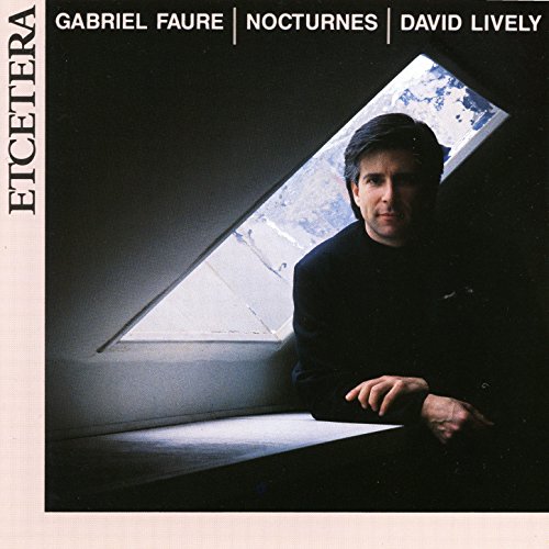 Amazon.com: Gabriel Fauré, The Complete Nocturnes : David Lively ...