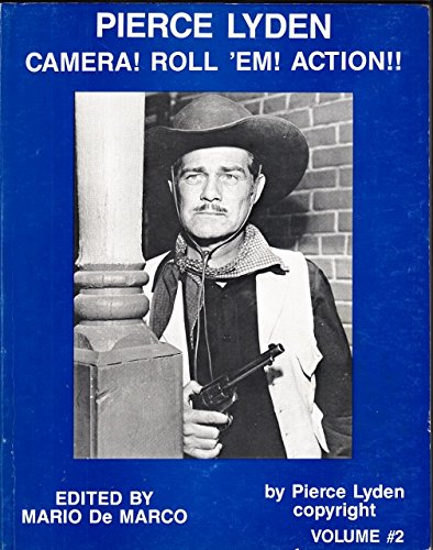 Pierce Lyden, Camera! Roll 'Em! Action!! Volume #2: De Marco, Mario ...