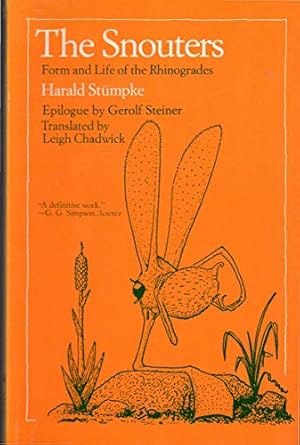The Snouters: Form and Life of the Rhinogrades (English and German ...