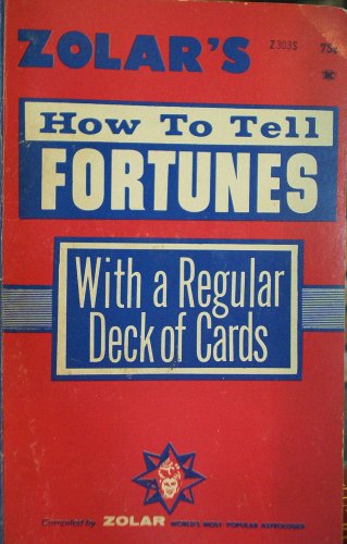 Zolar's How to Tell Fortunes (with a regular deck of cards): Zolar ...