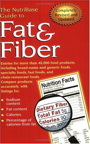 The NutriBase Guide to Fat & Fiber in Your Food: NutriBase ...
