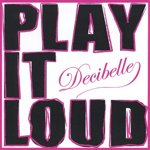 Play Play it Loud by Decibelle on Amazon Music