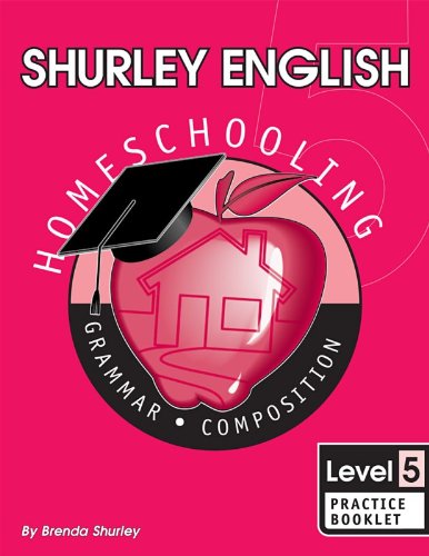 Shurley English Level 5, Practice Booklet: Home Schooling Edition ...