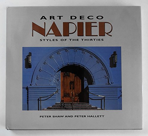 Art Deco Napier - Styles of the Thirties : Shaw, Peter, Hallett, Peter ...