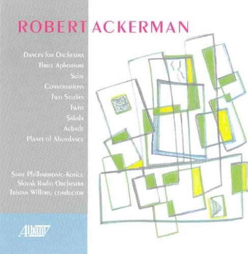 Robert Ackerman : Dances for Orchestra. Ackerman: Robert Ackerman, Pam ...