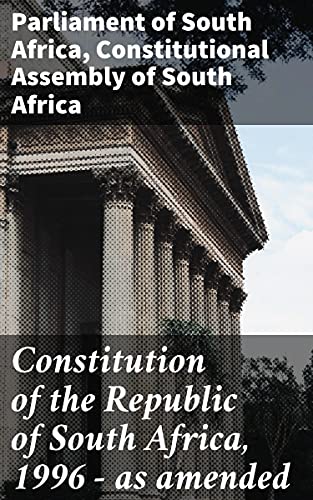 Amazon.com: Constitution of the Republic of South Africa, 1996 — as ...