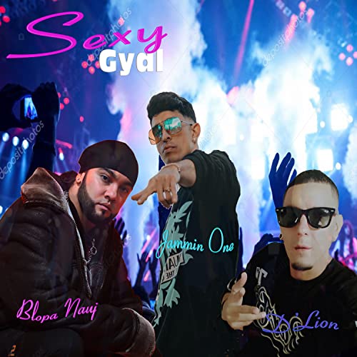 Play Sexy Gyal by Jammin one & Blopa Nauj feat. D'Lion on Amazon Music