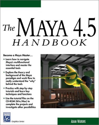 The Maya 4.5 Handbook (with CD-ROM) (Graphics Series): Watkins, Adam ...